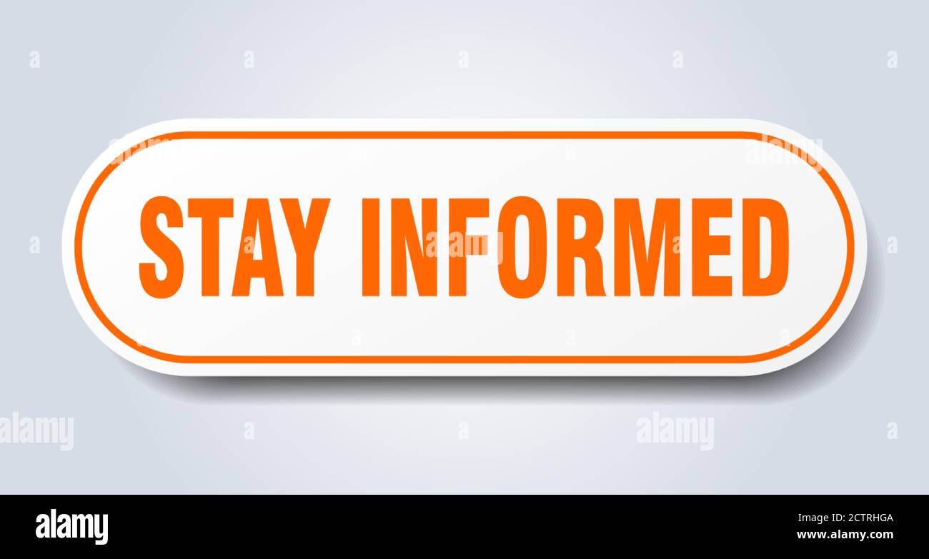stay informed sign. rounded isolated sticker. white button Stock Vector ...