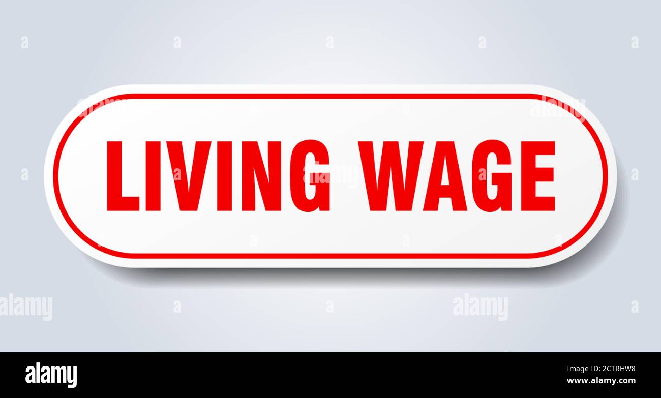 living wage sign. rounded isolated sticker. white button Stock Vector ...