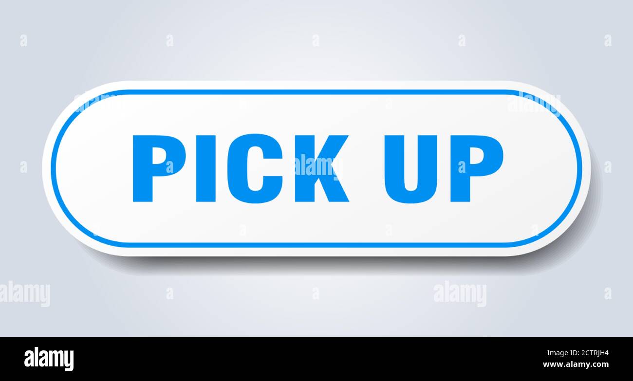 pick up sign. rounded isolated sticker. white button Stock Vector Image ...