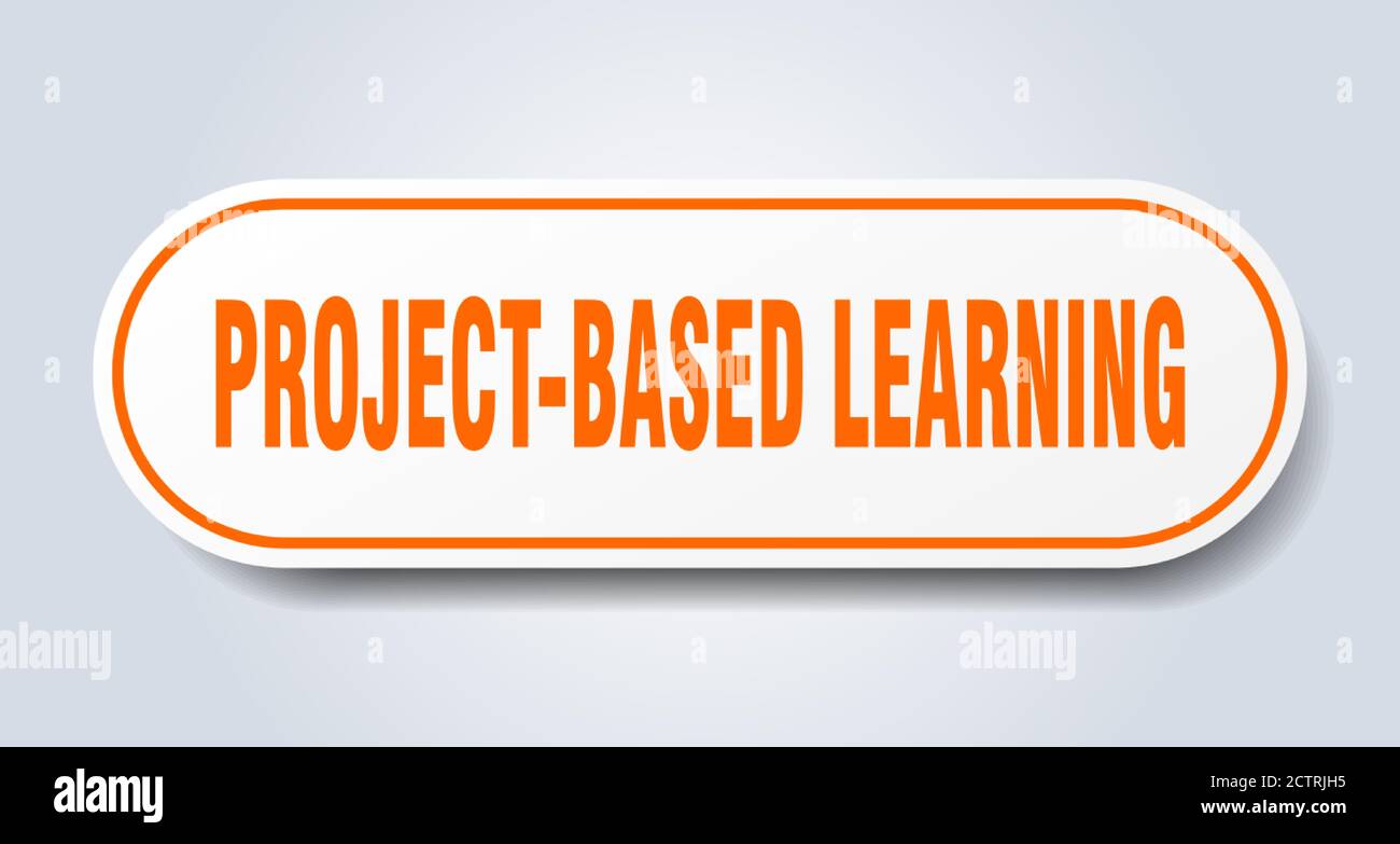 project-based learning sign. rounded isolated sticker. white button ...