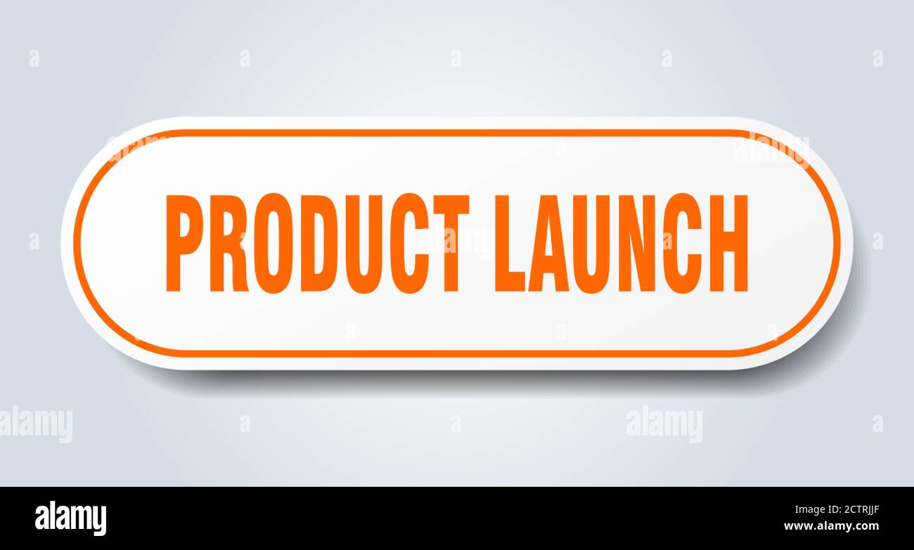 product launch sign. rounded isolated sticker. white button Stock ...