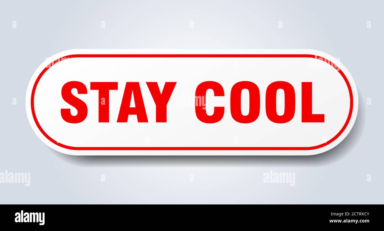 stay cool sign. rounded isolated sticker. white button Stock Vector ...