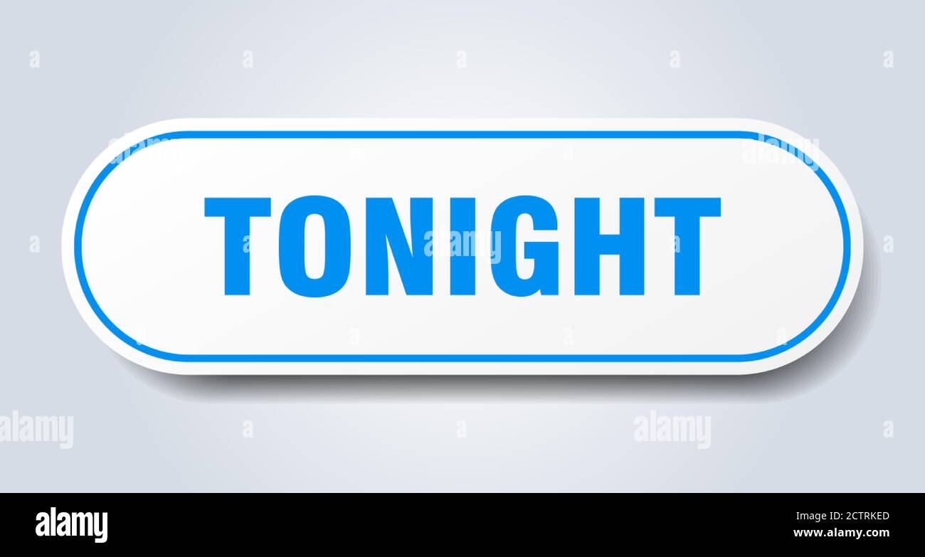 tonight sign. rounded isolated sticker. white button Stock Vector Image ...