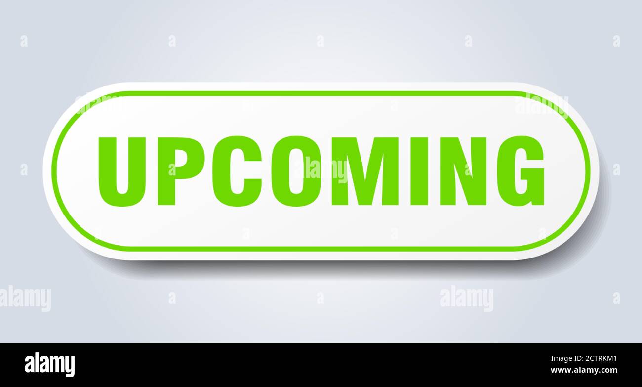 upcoming sign. rounded isolated sticker. white button Stock Vector ...