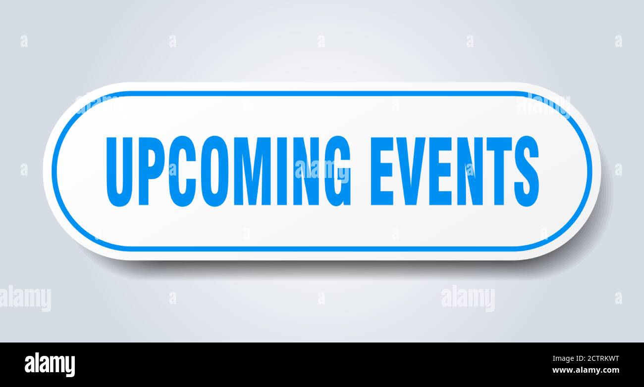 upcoming events sign. rounded isolated sticker. white button Stock ...