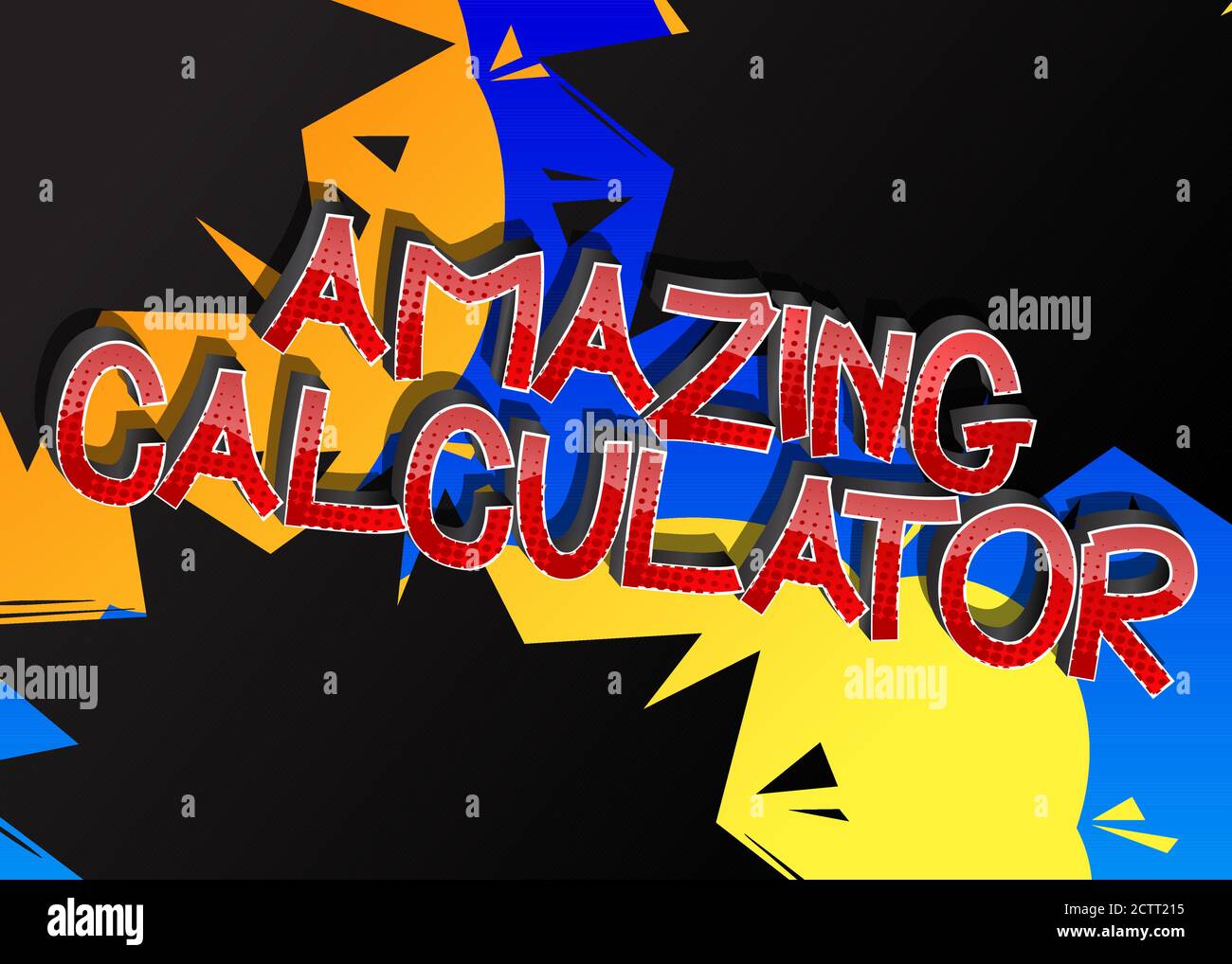 Amazing Calculator comic book style cartoon words on abstract comics ...