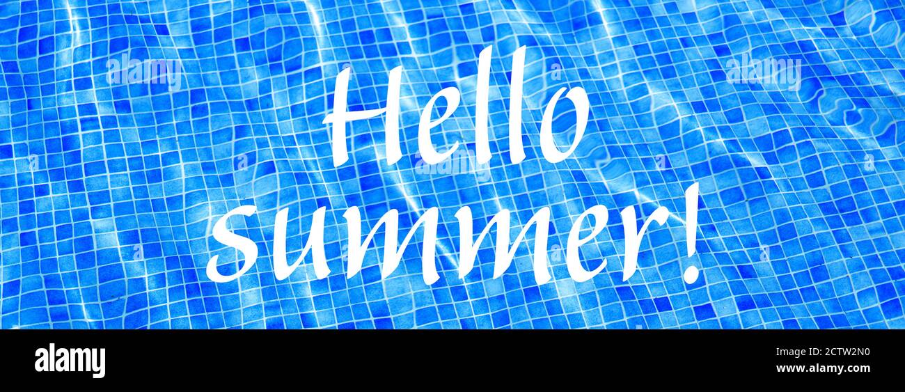 Words Hello Summer on blue ripped water background Swimming pool Summer ...