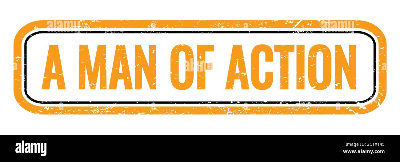 A MAN OF ACTION orange grungy rectangle stamp sign Stock Photo - Alamy
