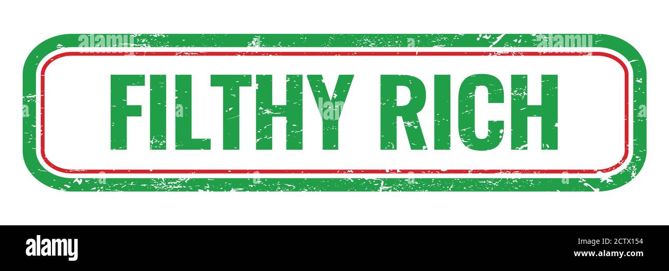 FILTHY RICH green grungy rectangle stamp sign Stock Photo - Alamy