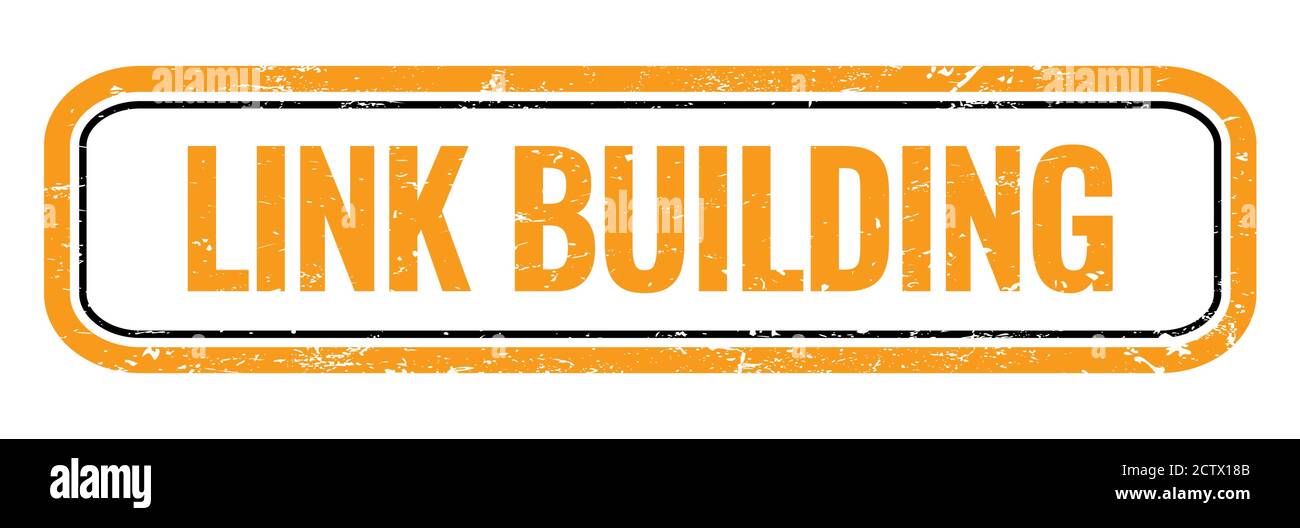 LINK BUILDING orange grungy rectangle stamp sign Stock Photo - Alamy