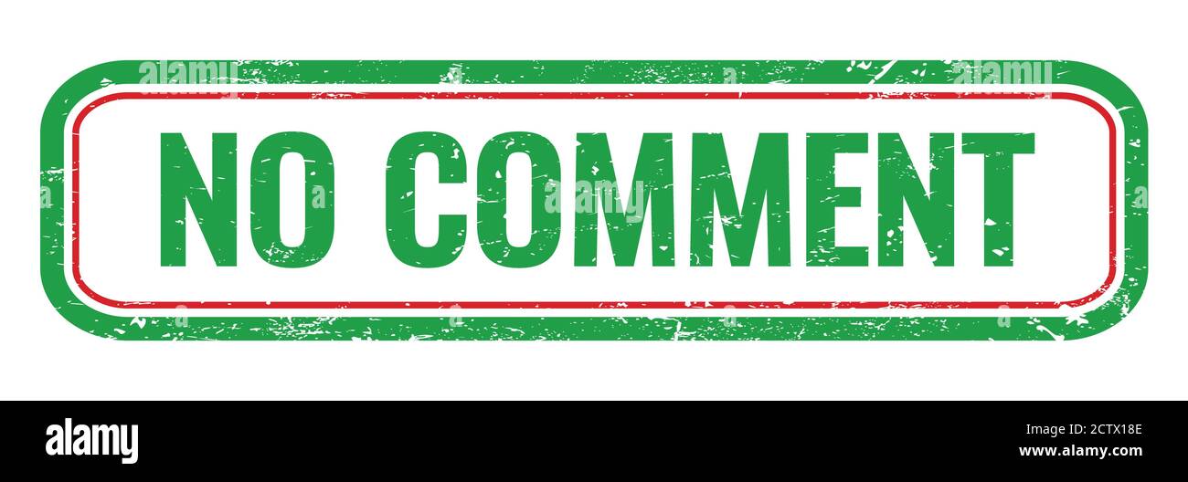 NO COMMENT green grungy rectangle stamp sign Stock Photo - Alamy
