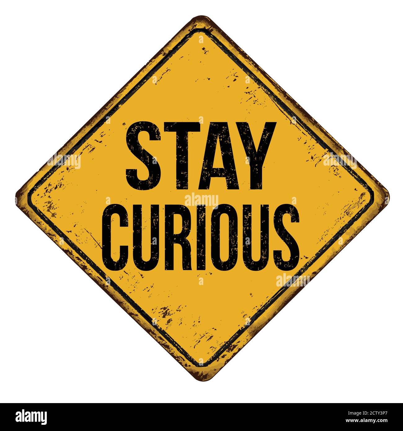 Stay curious vintage rusty metal sign on a white background, vector ...