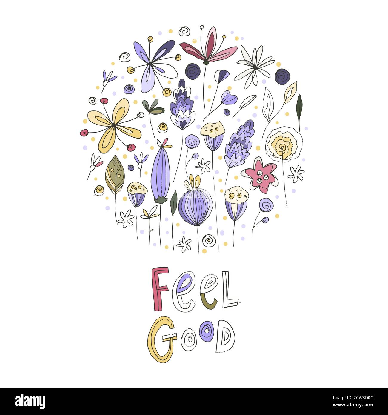 Feel good. Hand drawn lettering doodle card with floral decoration ...