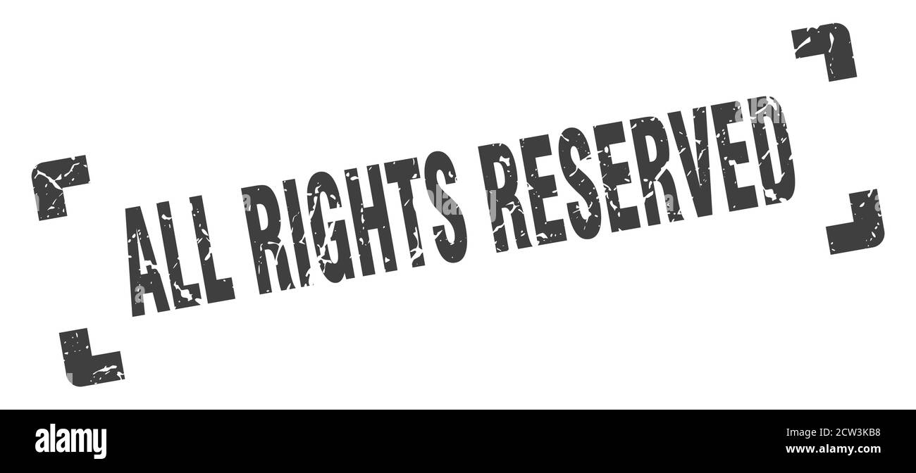 all rights reserved stamp. square grunge sign on white background Stock Vector Image & Art - Alamy
