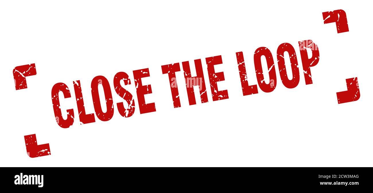close the loop stamp. square grunge sign on white background Stock Vector Image & Art - Alamy