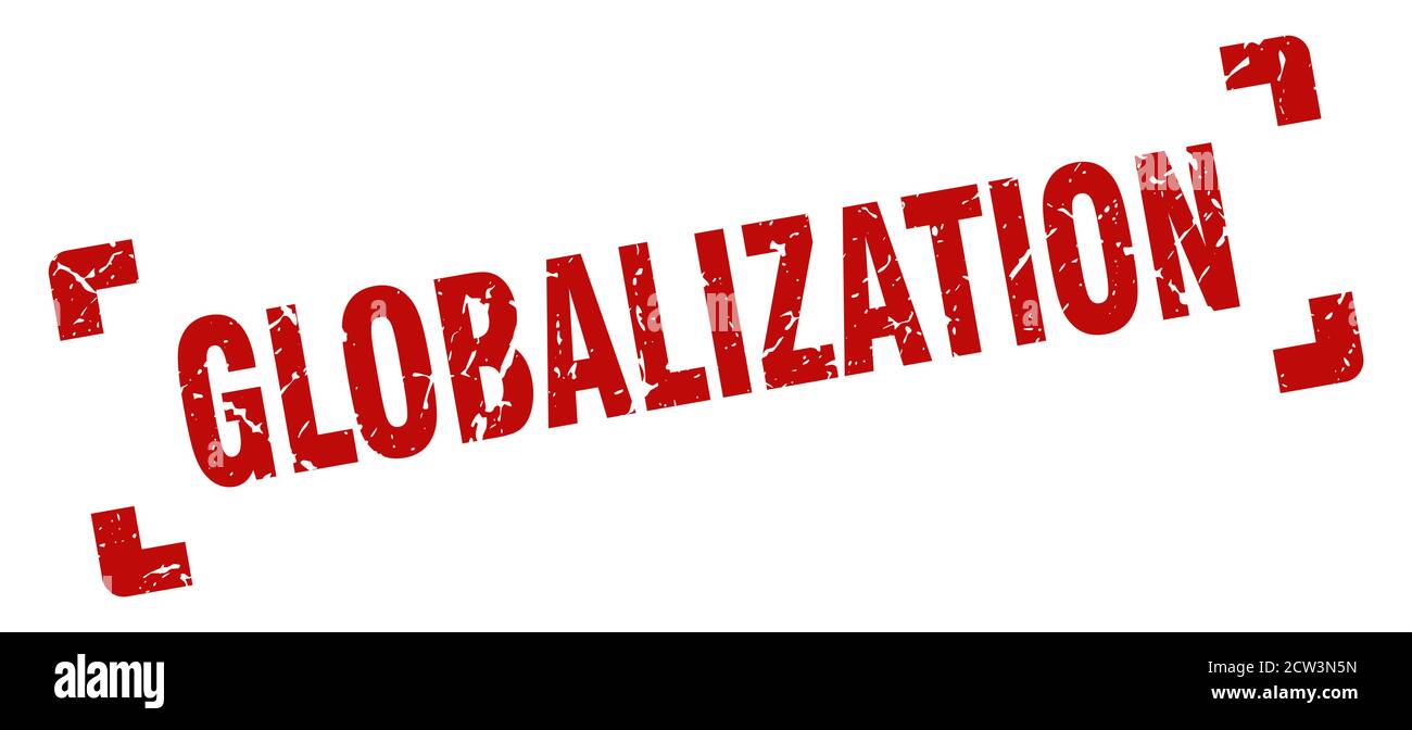 globalization stamp. square grunge sign on white background Stock Vector Image & Art - Alamy