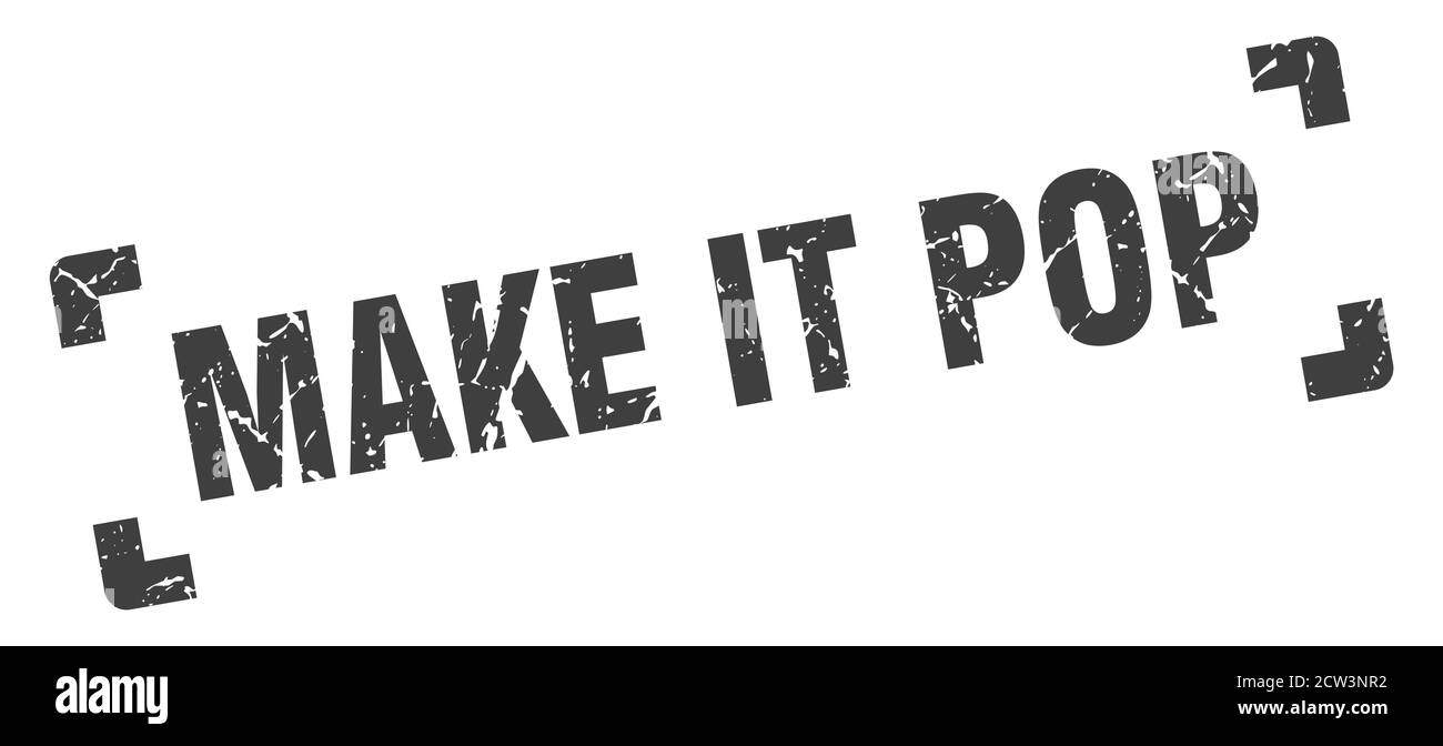 make it pop stamp. square grunge sign on white background Stock Vector ...