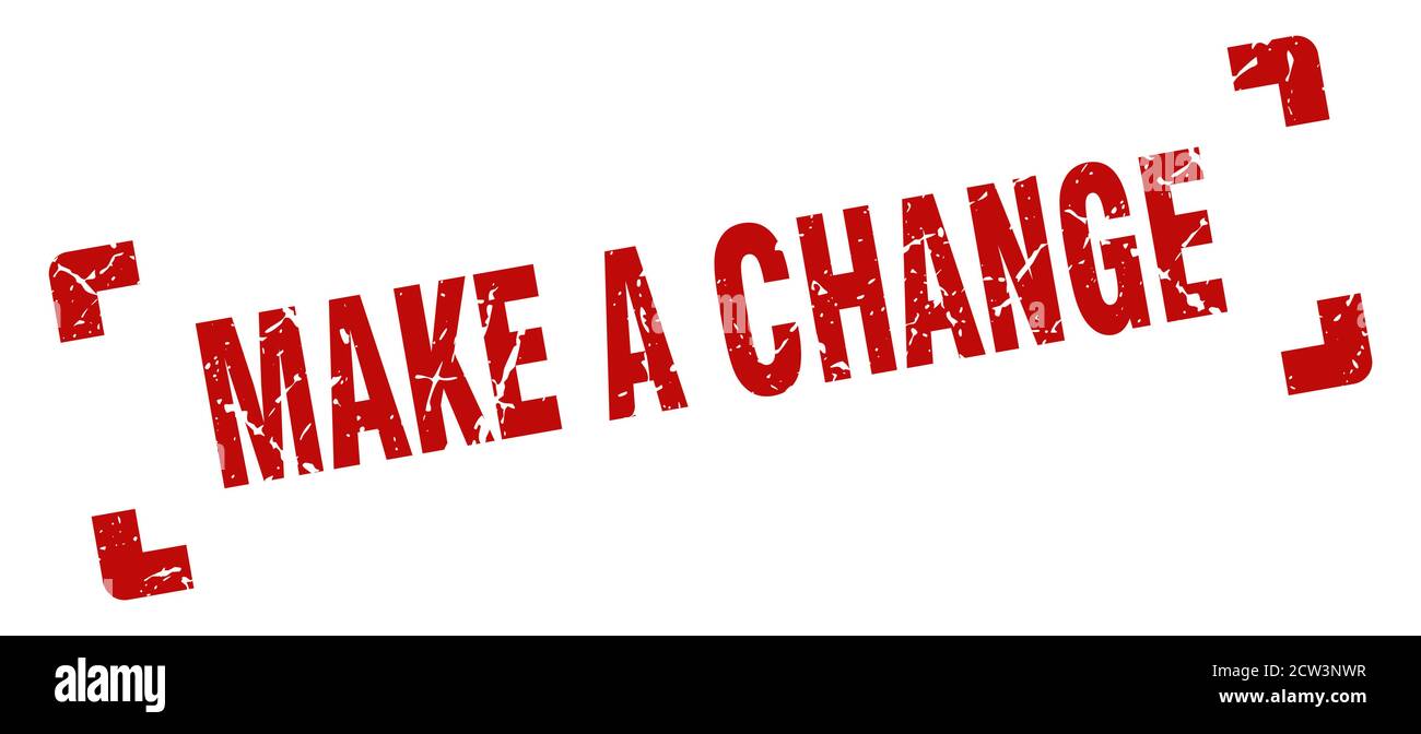 make a change stamp. square grunge sign on white background Stock ...