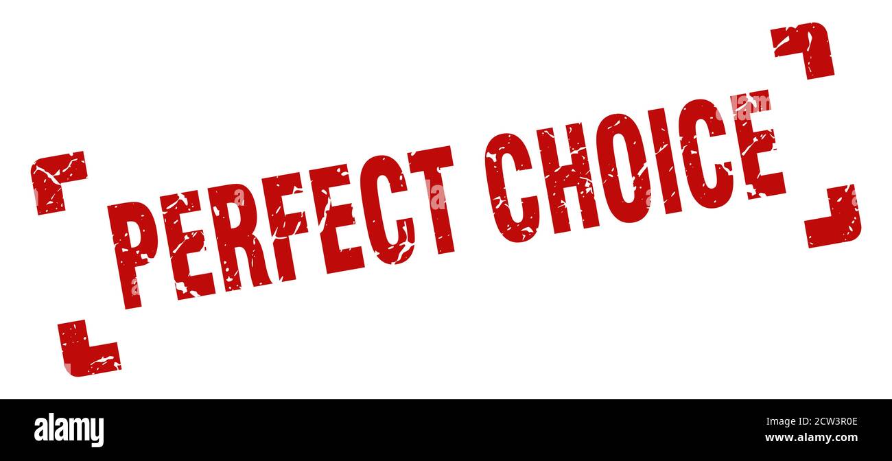 perfect choice stamp. square grunge sign on white background Stock ...