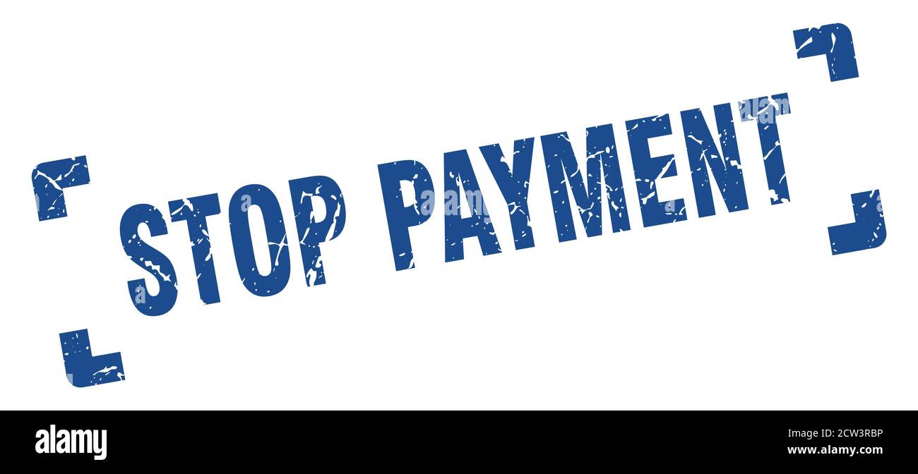 stop payment stamp. square grunge sign on white background Stock Vector ...