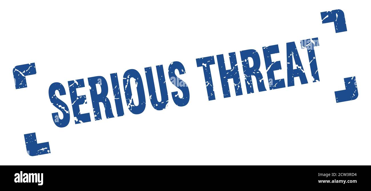 serious threat stamp. square grunge sign on white background Stock ...
