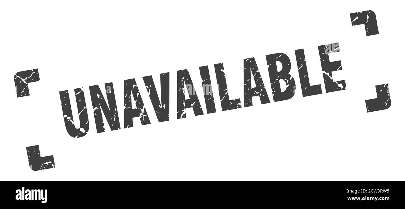unavailable stamp. square grunge sign on white background Stock Vector ...