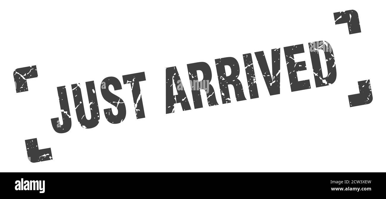 just arrived stamp. square grunge sign on white background Stock Vector ...