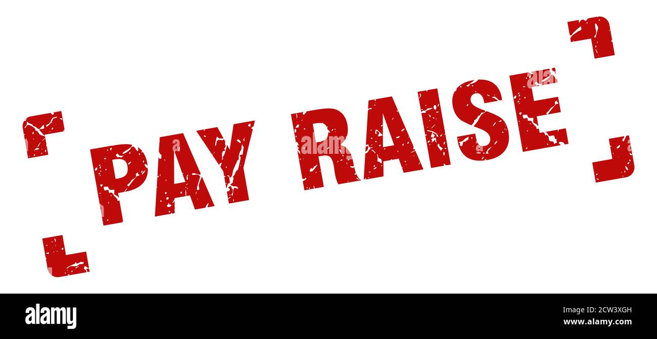 pay raise stamp. square grunge sign on white background Stock Vector ...