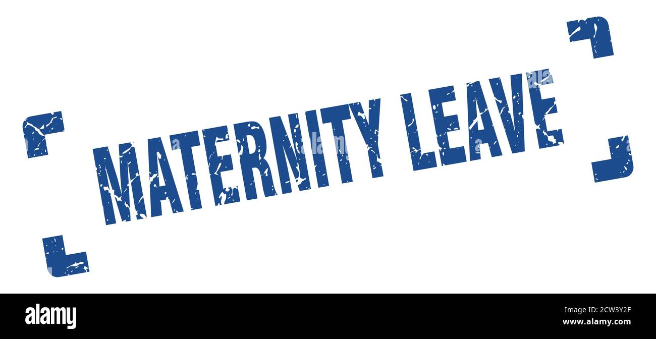 maternity leave stamp. square grunge sign on white background Stock ...