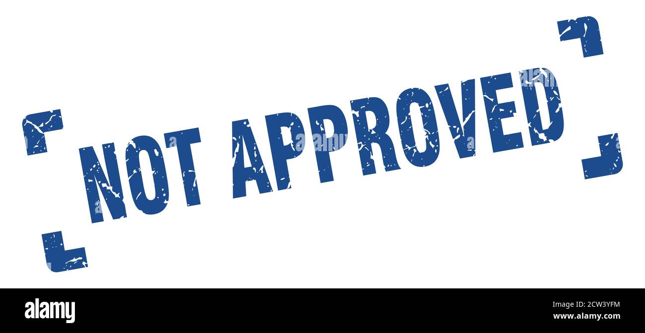 not approved stamp. square grunge sign on white background Stock Vector ...