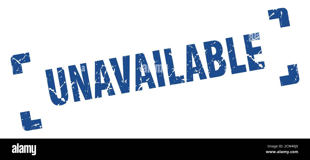 unavailable stamp. square grunge sign on white background Stock Vector Image & Art - Alamy