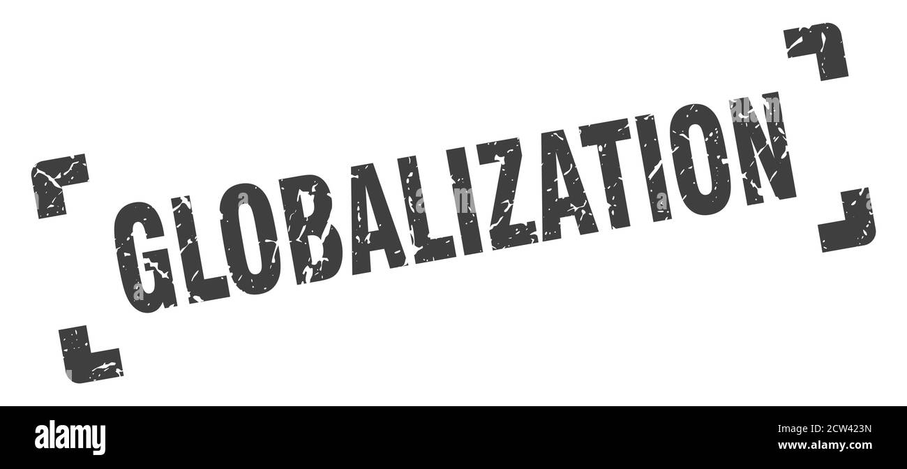 globalization stamp. square grunge sign on white background Stock ...