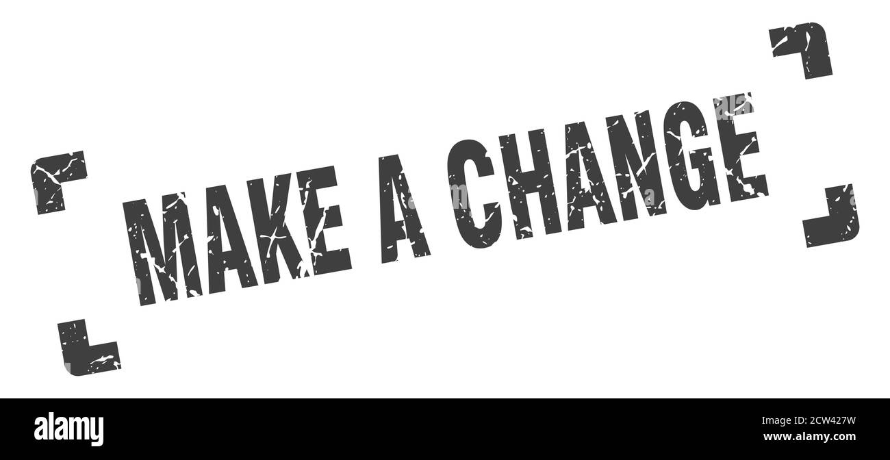 make a change stamp. square grunge sign on white background Stock ...