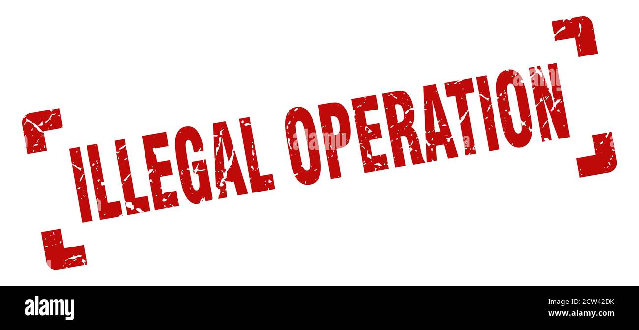 illegal operation stamp. square grunge sign on white background Stock ...