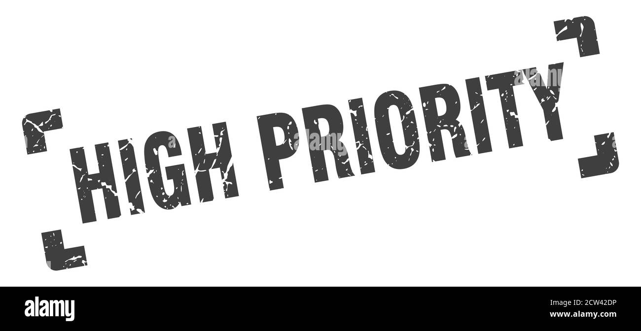 high priority stamp. square grunge sign on white background Stock ...
