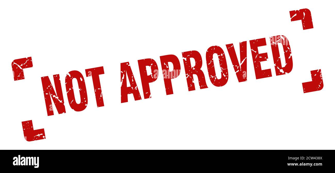 not approved stamp. square grunge sign on white background Stock Vector ...