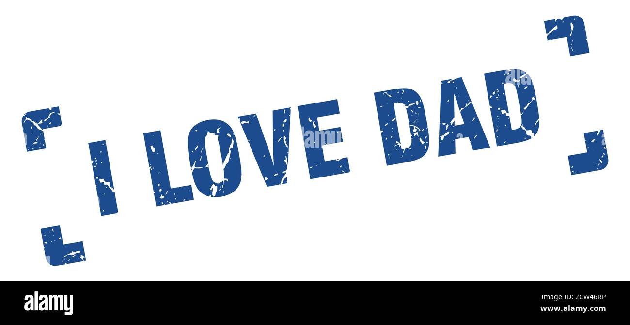 i love dad stamp. square grunge sign on white background Stock Vector ...