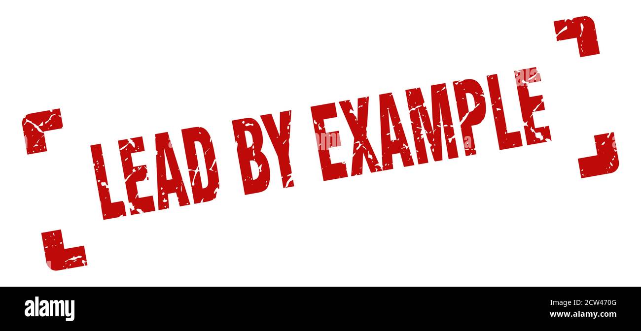 lead by example stamp. square grunge sign on white background Stock ...