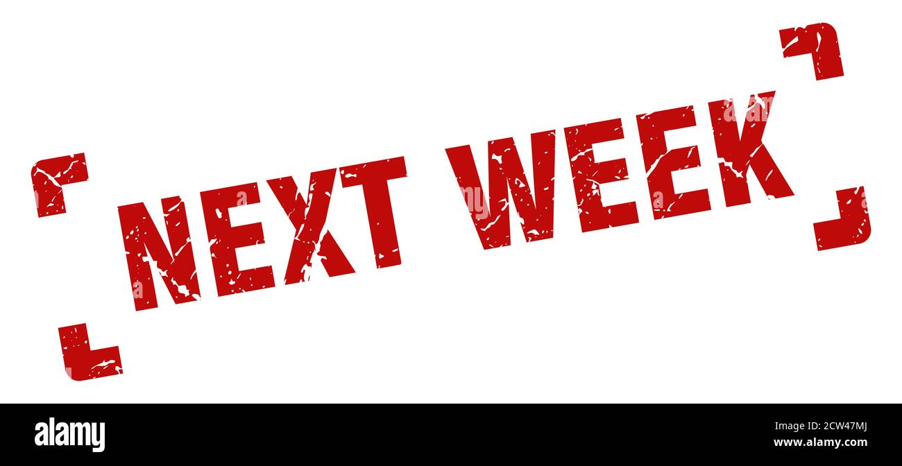 next week stamp. square grunge sign on white background Stock Vector ...