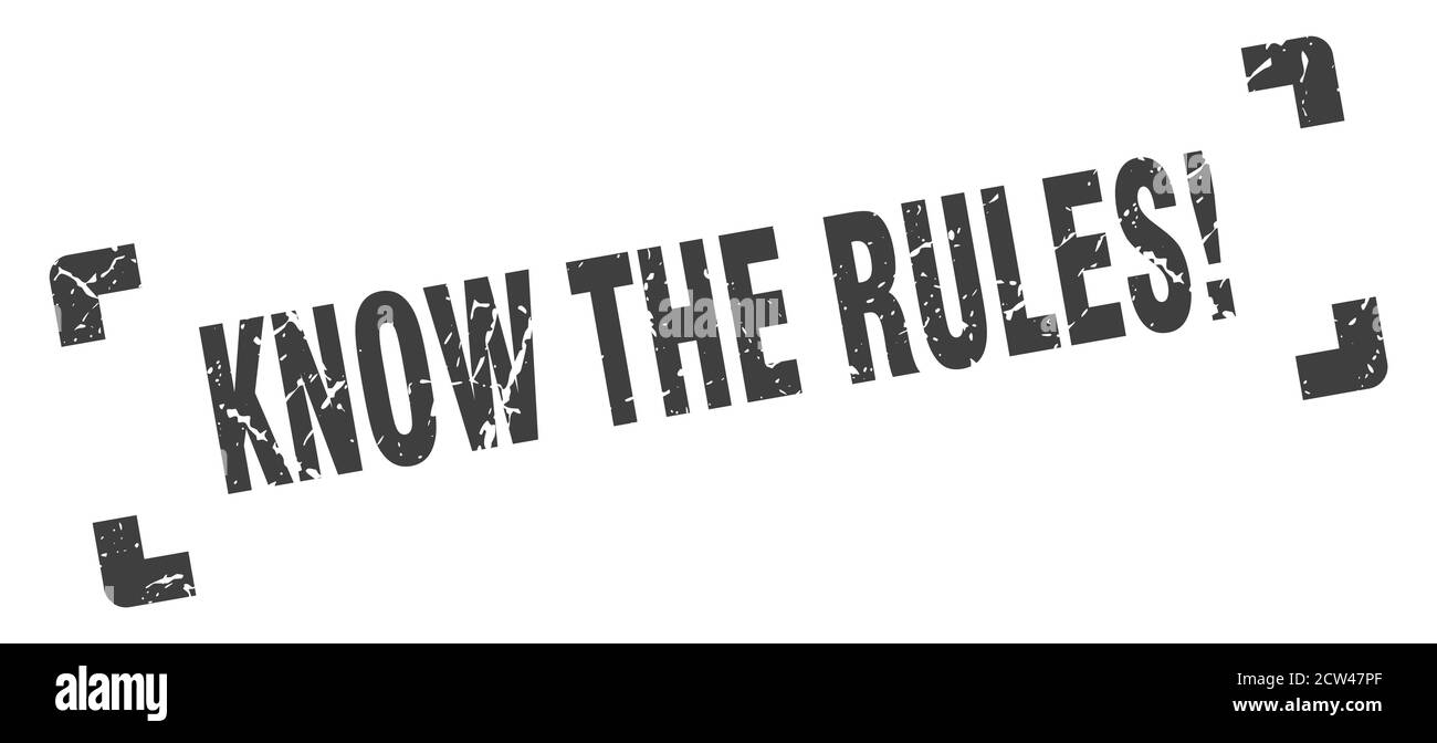 know the rules stamp. square grunge sign on white background Stock Vector Image & Art - Alamy