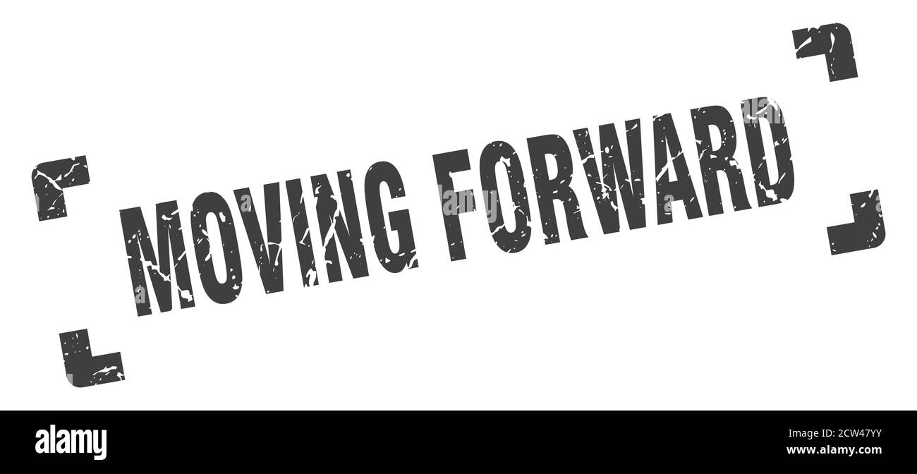 moving forward stamp. square grunge sign on white background Stock ...
