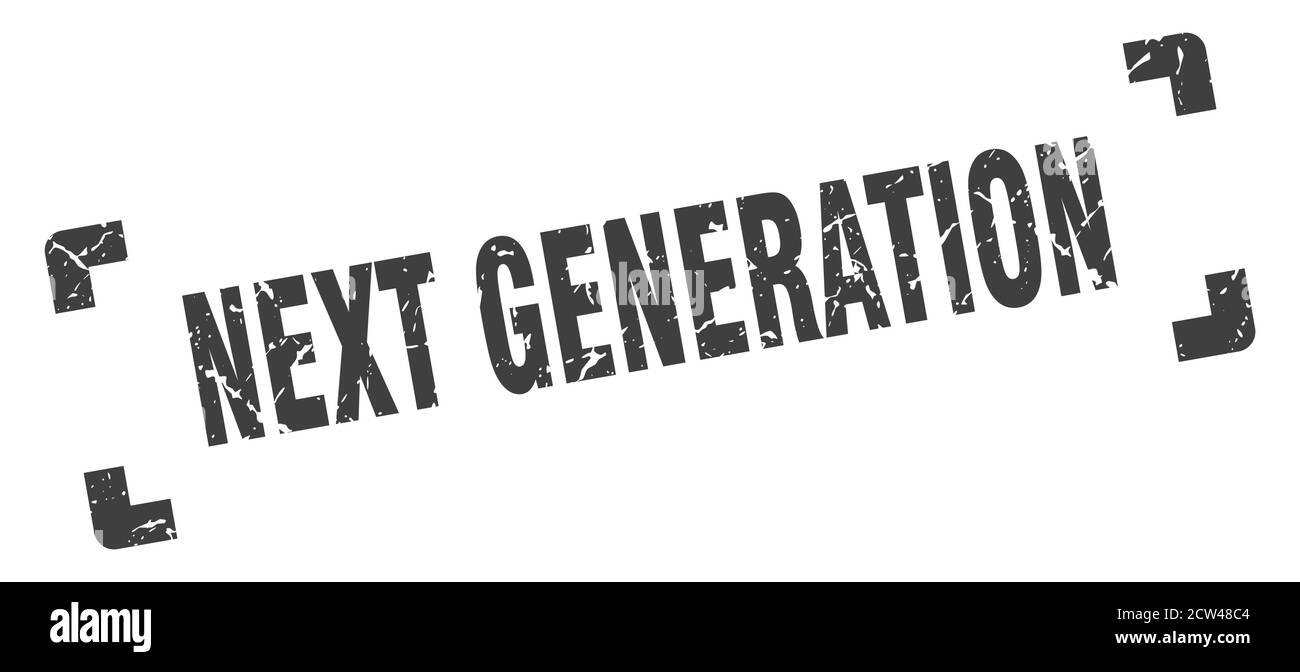 next generation stamp. square grunge sign on white background Stock ...