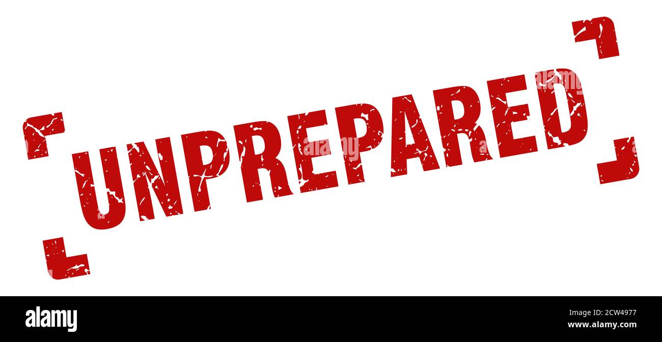 unprepared stamp. square grunge sign on white background Stock Vector Image & Art - Alamy