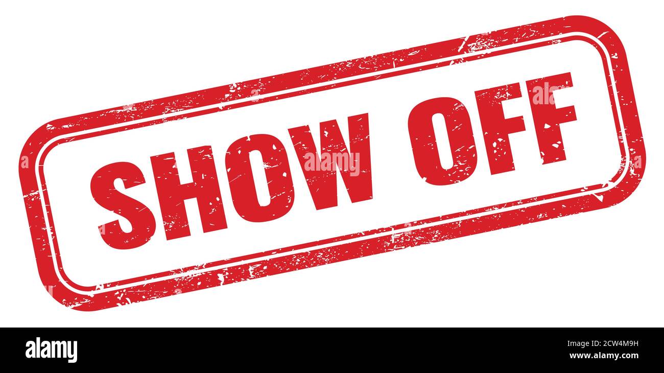 SHOW OFF red grungy rectangle stamp sign Stock Photo - Alamy