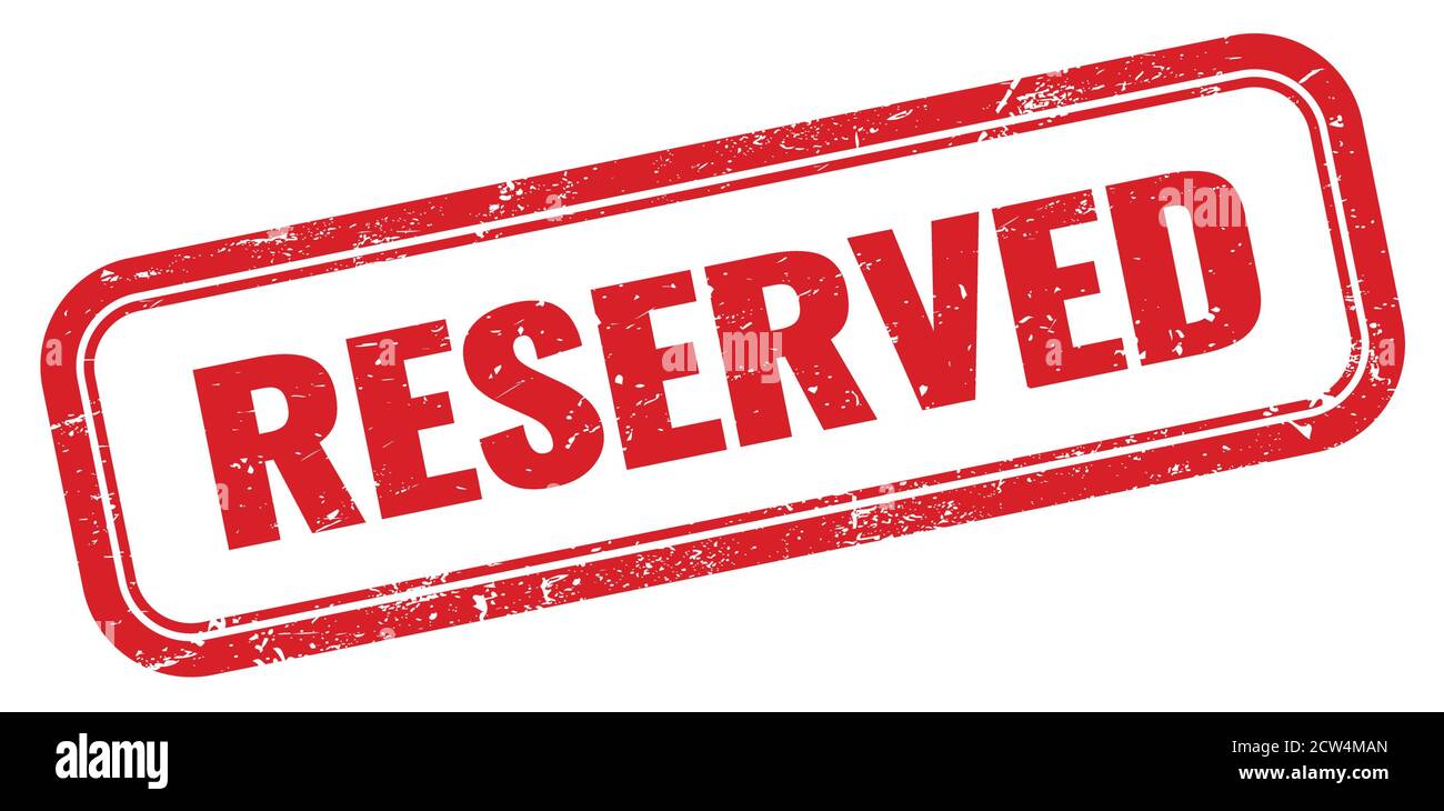 RESERVED red grungy rectangle stamp sign Stock Photo - Alamy