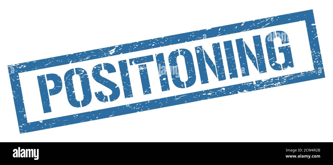 POSITIONING blue grungy rectangle stamp sign Stock Photo - Alamy