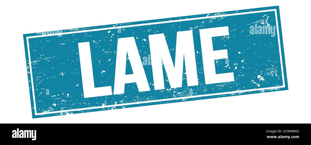 LAME text on blue grungy rectangle stamp sign Stock Photo - Alamy