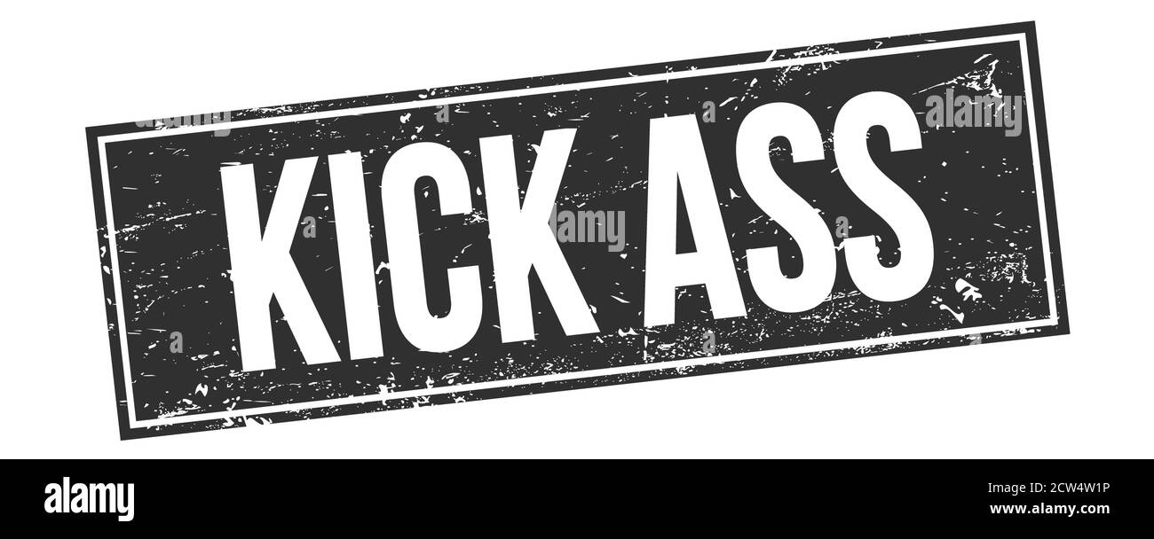 KICK ASS text on black grungy rectangle stamp sign Stock Photo - Alamy