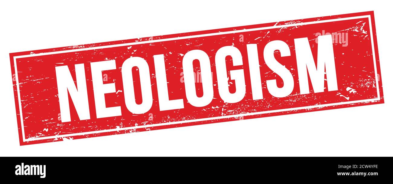 NEOLOGISM text on red grungy rectangle stamp sign Stock Photo - Alamy