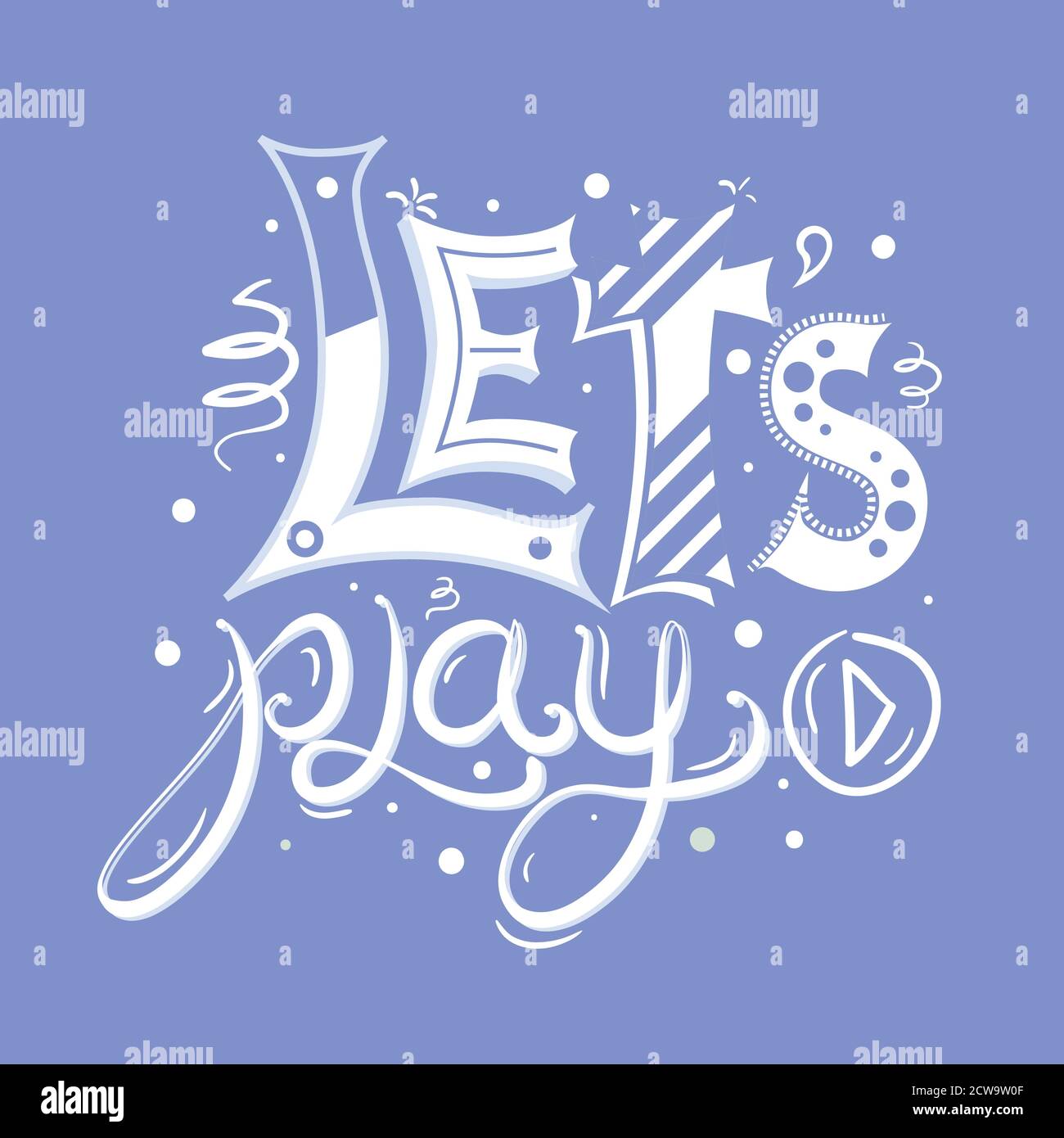 Lettering lets play with different patterns on blue background. Child ...